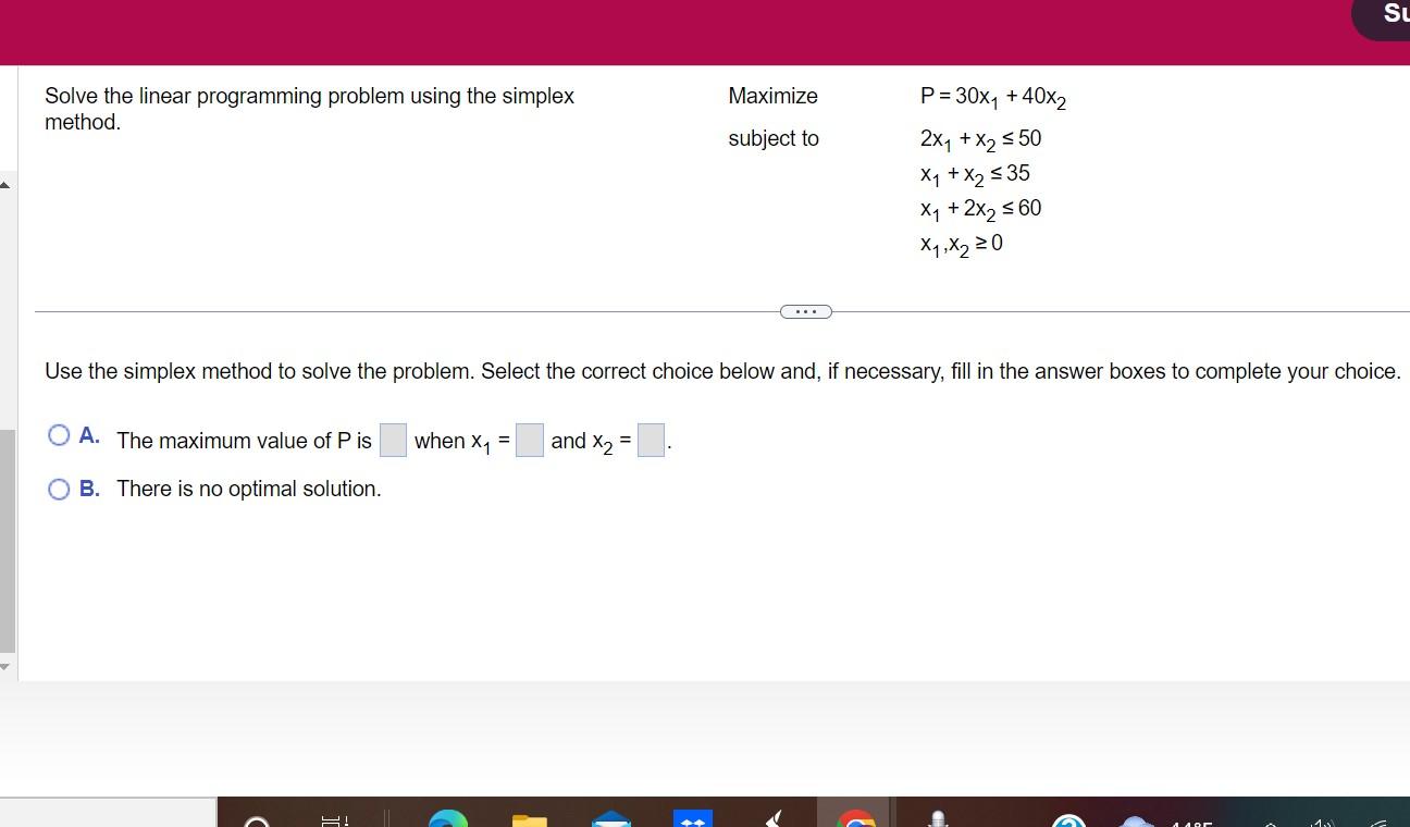 Solved Use the simplex method to solve the problem. Select | Chegg.com