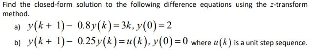 Solved Find the closed-form solution to the following | Chegg.com