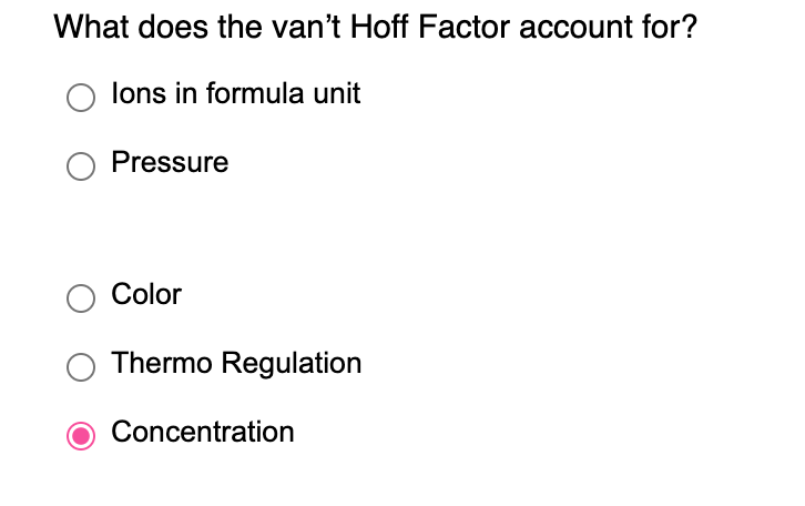 Solved What does the van't Hoff Factor account for? Ions in | Chegg.com