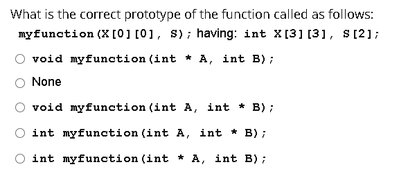 Solved What is the correct prototype of the function called | Chegg.com