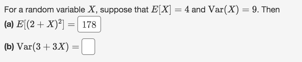 Solved If E[X] = –2 and Var(X) = 3, then E[(1 + 3x)?] =D | Chegg.com