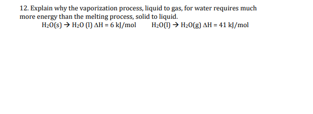 Solved 12. Explain why the vaporization process, liquid to | Chegg.com