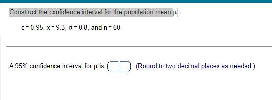 Solved Construct the confidence interval for the population | Chegg.com