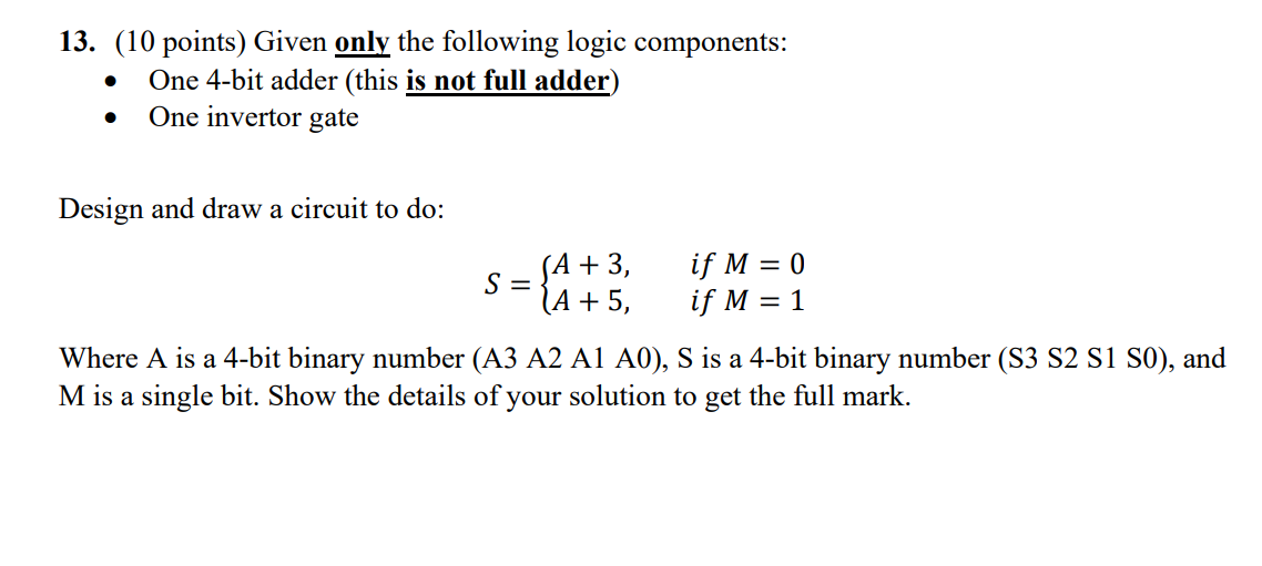 Solved 13. (10 points) Given only the following logic | Chegg.com