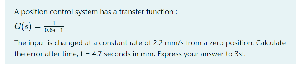 Solved = A position control system has a transfer function : | Chegg.com