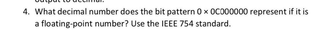 Solved 4. What decimal number does the bit pattern 0 ~ | Chegg.com
