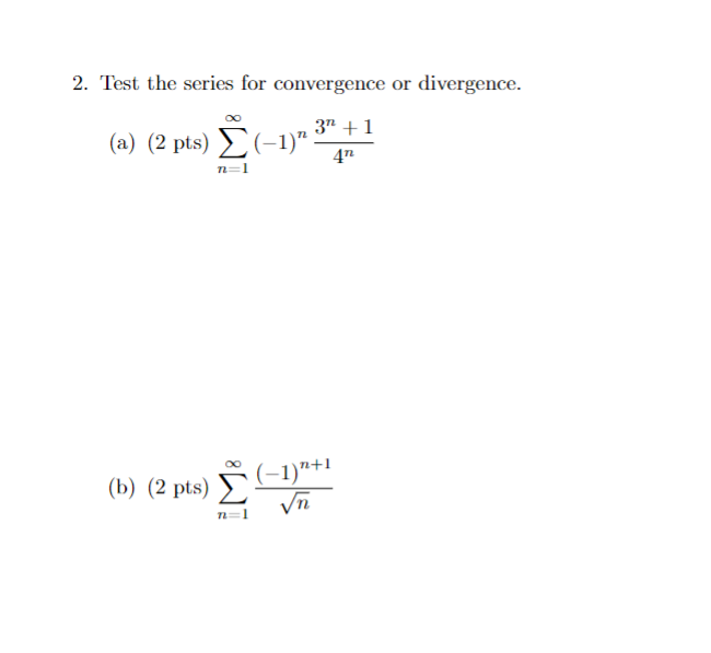 Solved 2. Test the series for convergence or divergence. (a) | Chegg.com
