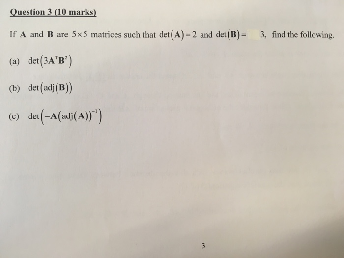 Solved Question 3 (10 marks) If A and B are 5x5 matrices | Chegg.com