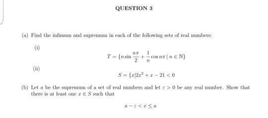 Solved QUESTION 3 (a) Find the infimum and supremum in each | Chegg.com