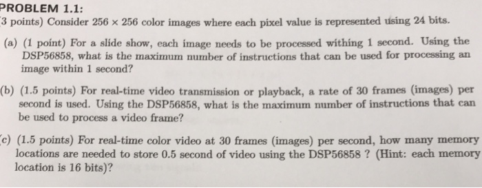 Solved PROBLEM 1.1: 3 points) Consider 256 × 256 color | Chegg.com