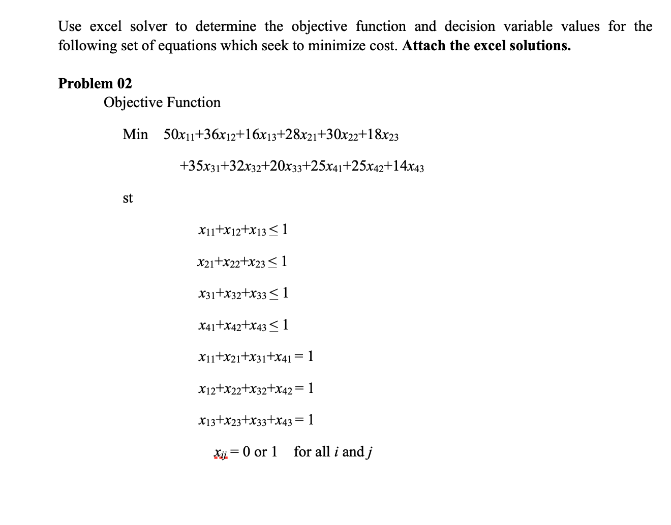 Solved 1. What is the objective function?2. What is (are) | Chegg.com