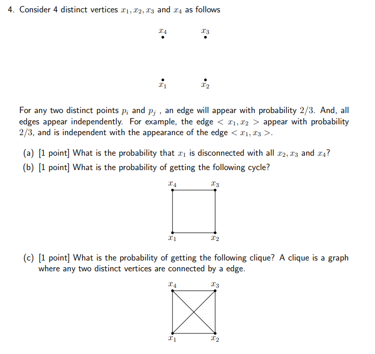 Solved 4. Consider 4 distinct vertices x1,x2,x3 and x4 as | Chegg.com