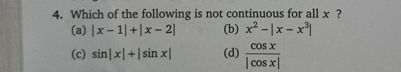 Solved 4. Which of the following is not continuous for all x | Chegg.com
