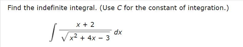 Solved Find the indefinite integral. (Use C for the constant | Chegg.com