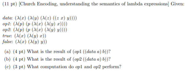 (11 pt) (Church Encoding, understanding the semantics | Chegg.com