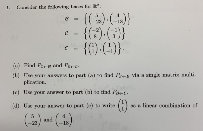 Solved 1. Consider the following bases for IR2: -23-18 (a) | Chegg.com