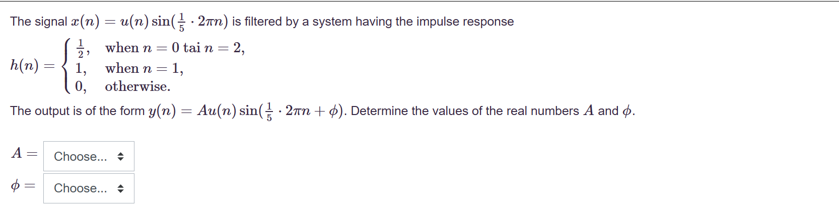 Solved The signal x(n)=u(n)sin(15*2πn) ﻿is filtered by a | Chegg.com
