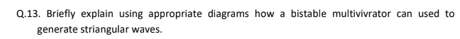 Solved Q.13. Briefly explain using appropriate diagrams how | Chegg.com