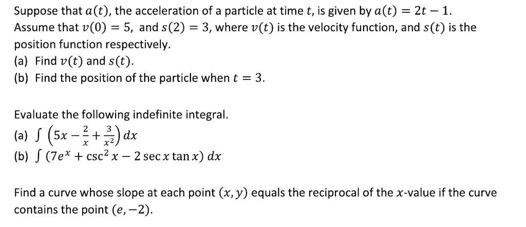 Solved Suppose That A T The Acceleration Of A Particle At