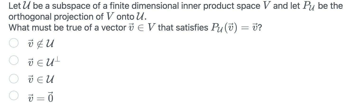 Solved Let U be a subspace of a finite dimensional inner | Chegg.com