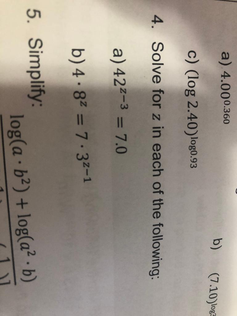 Solved a) 4.000.360 b) (7.10) loga c) (log 2.40) log0.93 4. | Chegg.com