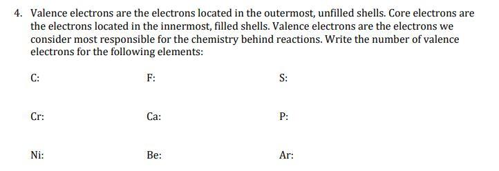 Solved 4. Valence electrons are the electrons located in the | Chegg.com