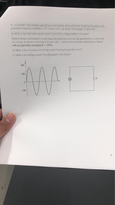 Solved 4) (15 points) The voltage suppl ied by a wall socket | Chegg.com