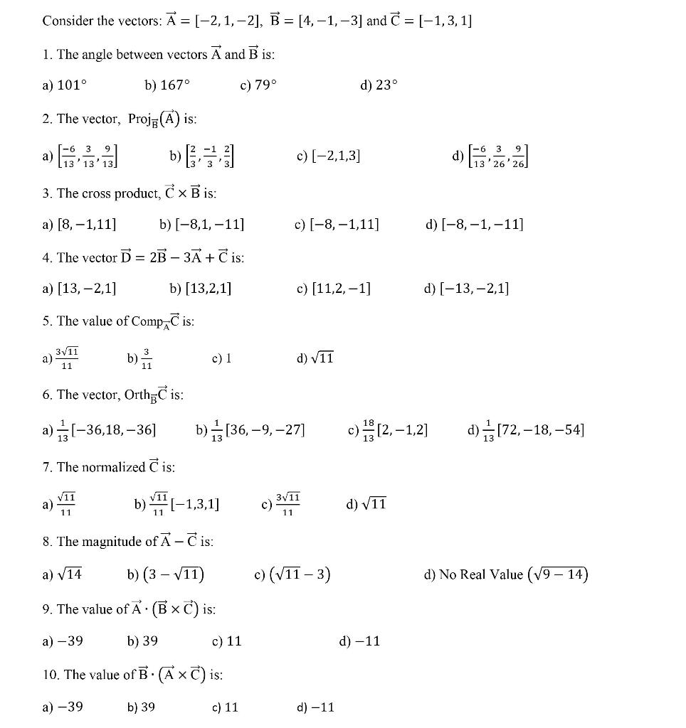 Solved Consider the vectors: A = [-2, 1, -2], B = [4, -1, | Chegg.com