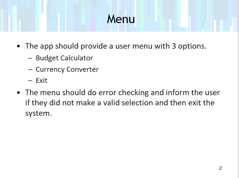 Solved - The app should provide a user menu with 3 options. | Chegg.com