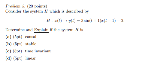 Solved Problem 5: (20 points) Consider the system H which is | Chegg.com