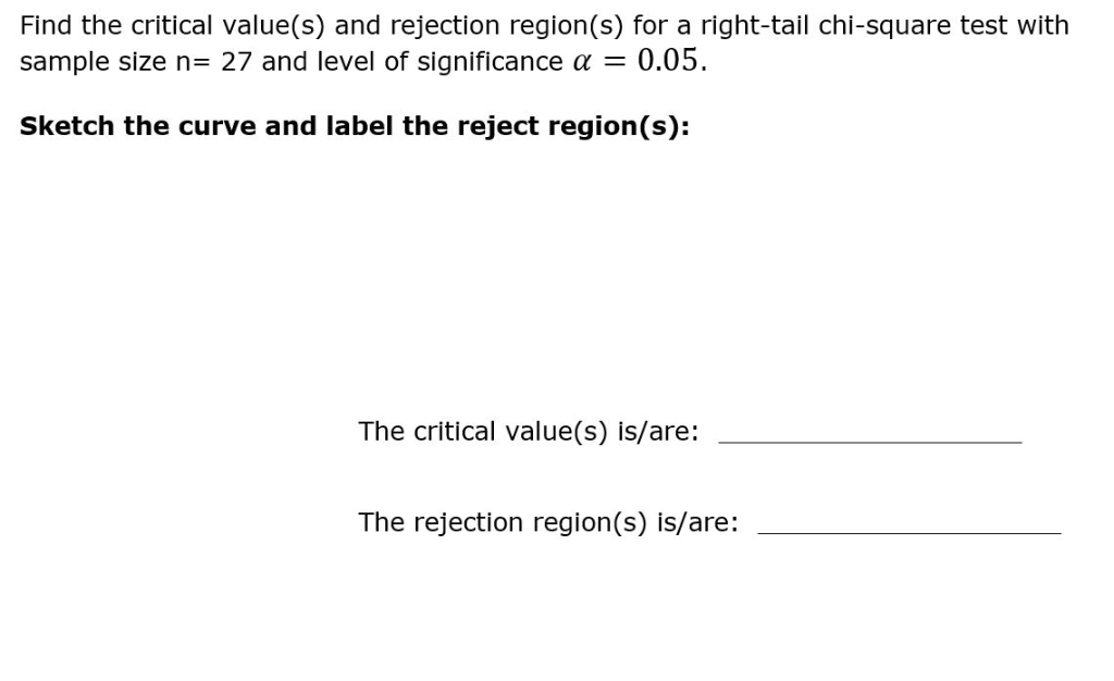 Solved Find the critical value(s) and rejection region(s) | Chegg.com