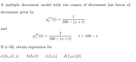 A multiple decrement model with two causes of | Chegg.com