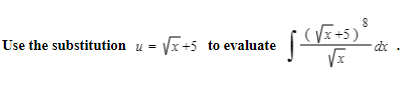 Solved Use the substitution u=x2+5 ﻿to evaluate | Chegg.com