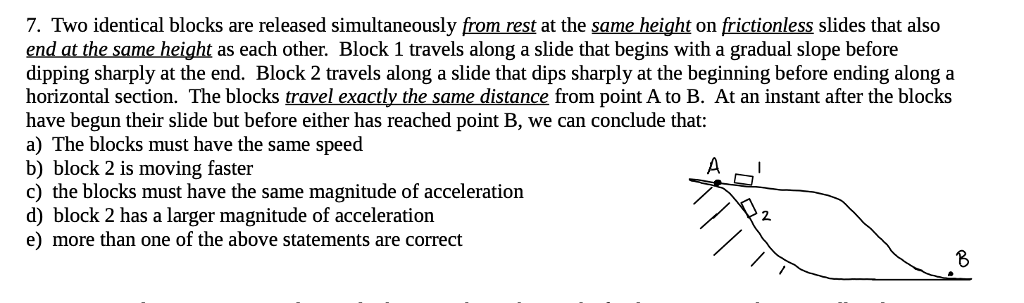 Solved 7. Two identical blocks are released simultaneously | Chegg.com