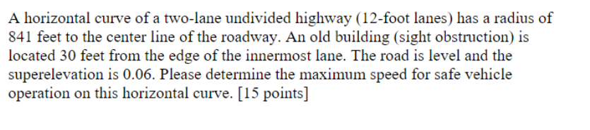 Solved A horizontal curve of a two-lane undivided highway | Chegg.com
