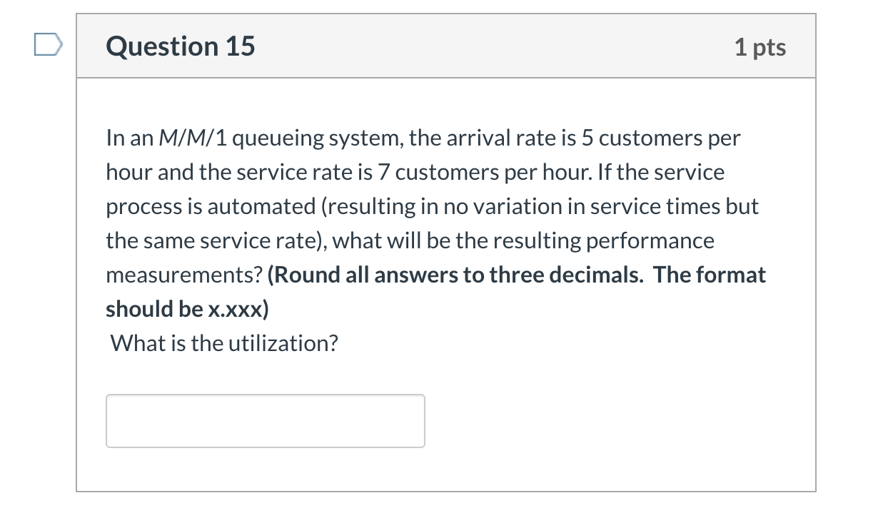Solved Question 15 1 pts In an M/M/1 queueing system, the | Chegg.com