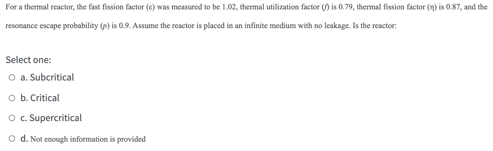Solved For a thermal reactor, the fast fission factor () was | Chegg.com