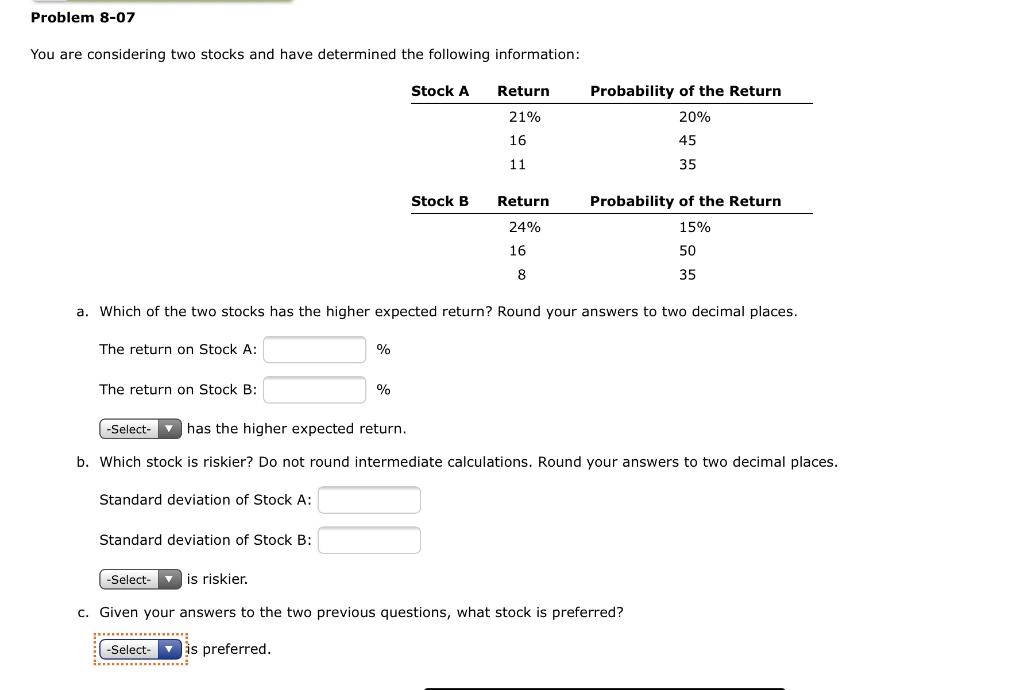 Solved Problem 8-07 You are considering two stocks and have | Chegg.com