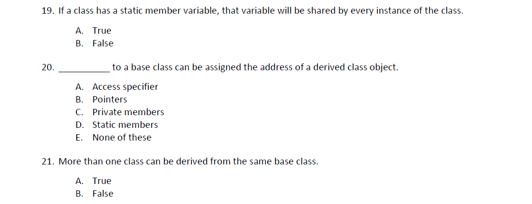 Solved 19. If a class has a static member variable, that | Chegg.com