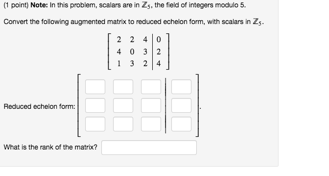 Solved (1 point) Note: In this problem, scalars are in Zs, | Chegg.com