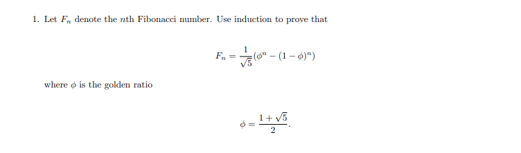 Solved 1. Let Fin denote the nth Fibonacci number. Use | Chegg.com