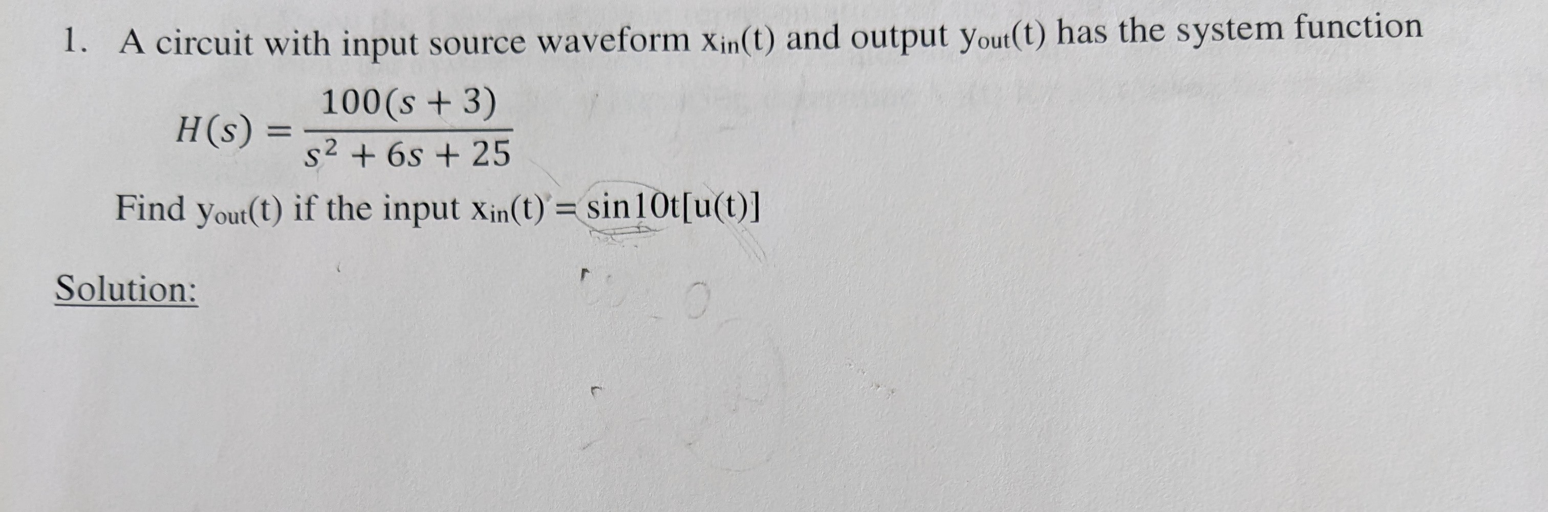 Solved 1. A circuit with input source waveform xin(t) and | Chegg.com