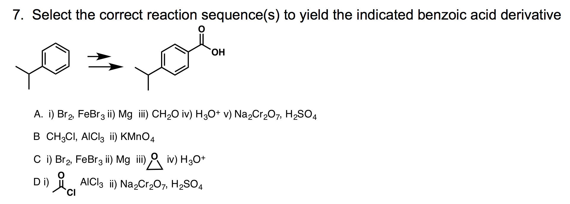 Solved 7. Select the correct reaction sequence(s) to yield | Chegg.com