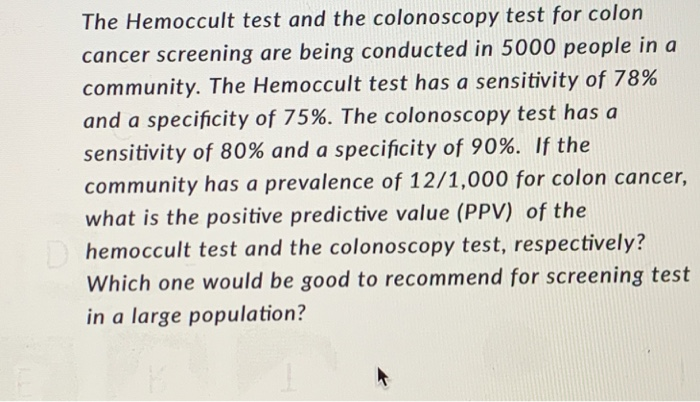 Solved The Hemoccult test and the colonoscopy test for colon | Chegg.com