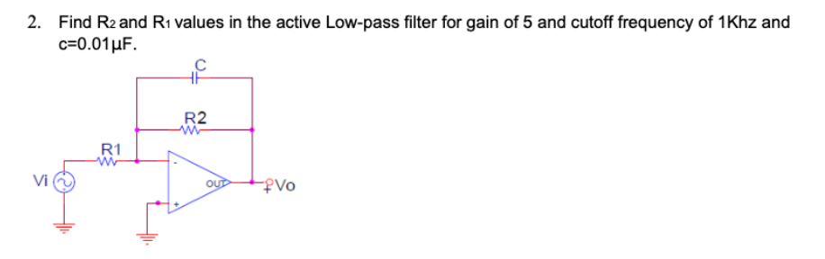 Solved 2. Find R2 and R1 values in the active Low-pass | Chegg.com