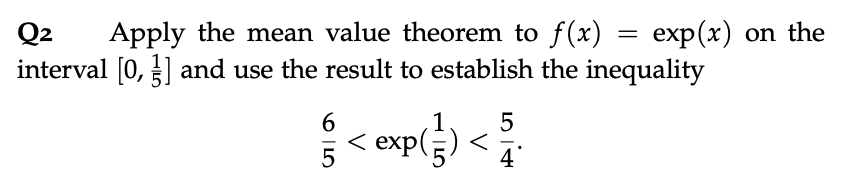 Solved Q2 Apply the mean value theorem to f(x)=exp(x) on the | Chegg.com