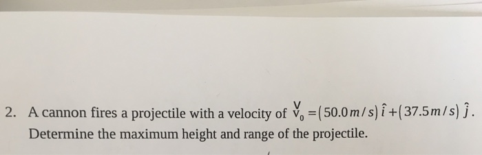 Solved A cannon fires a projectile with a velocity of v_0 = | Chegg.com
