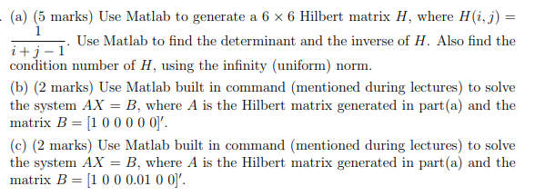 Solved (a) (5 marks) Use Matlab to generate a 6×6 Hilbert | Chegg.com