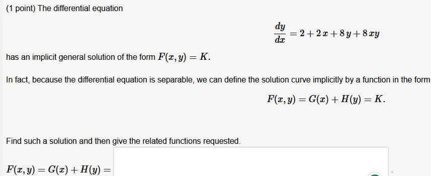 Solved (1 point) The differential equation dxdy=2+2x+8y+8xy | Chegg.com