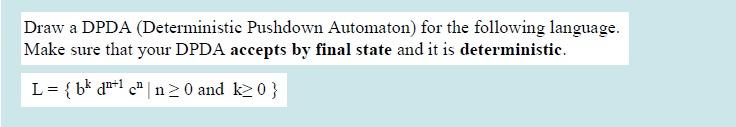 Solved Draw A Dpda Deterministic Pushdown Automaton For 0192